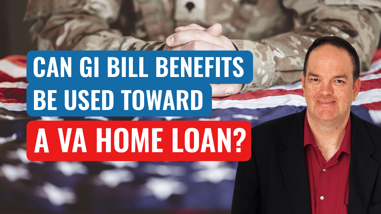Can GI Bill Benefits Be Used Toward A VA Home Loan? | Carlos Scarpero ...